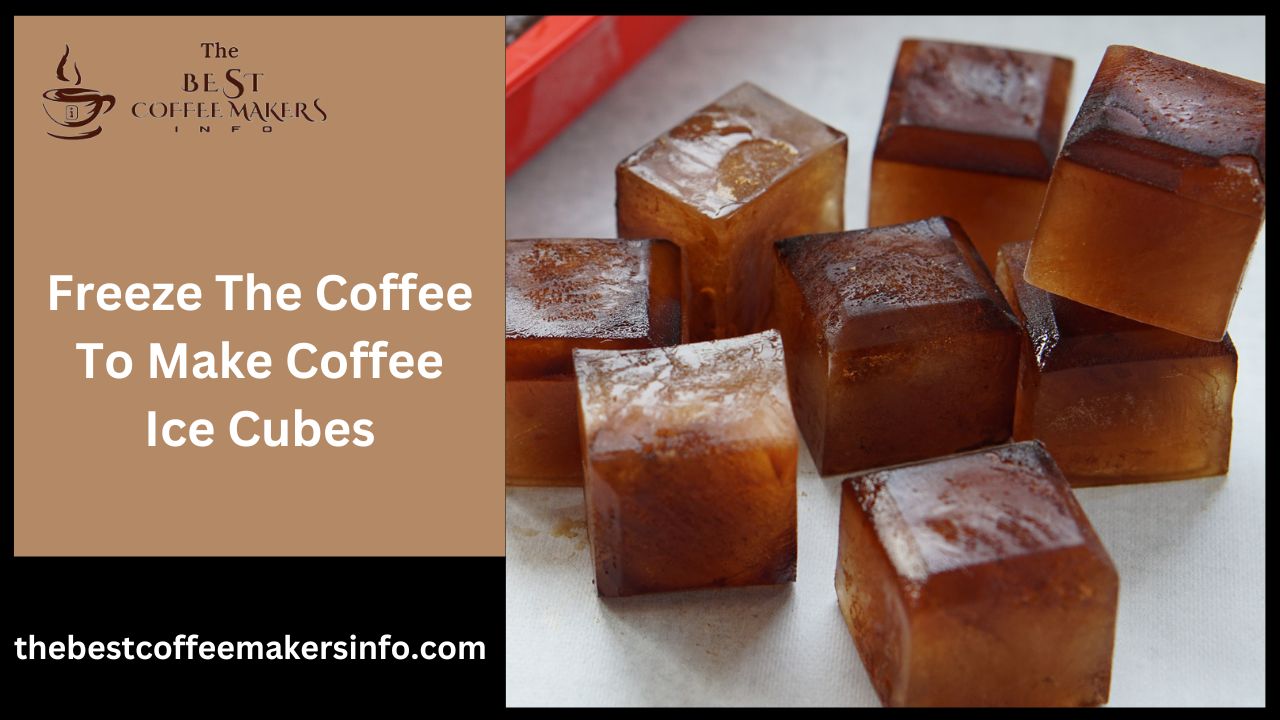 How To Make Coffee Ice Cubes? - The Best Coffee Makers - Expert Reviews ...