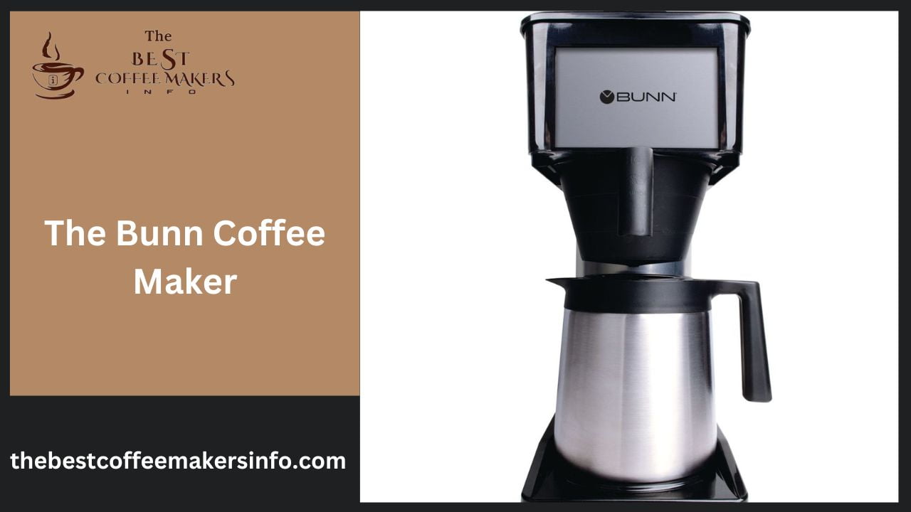 How a Bunn Coffee Maker Works? - The Best Coffee Makers - Expert ...