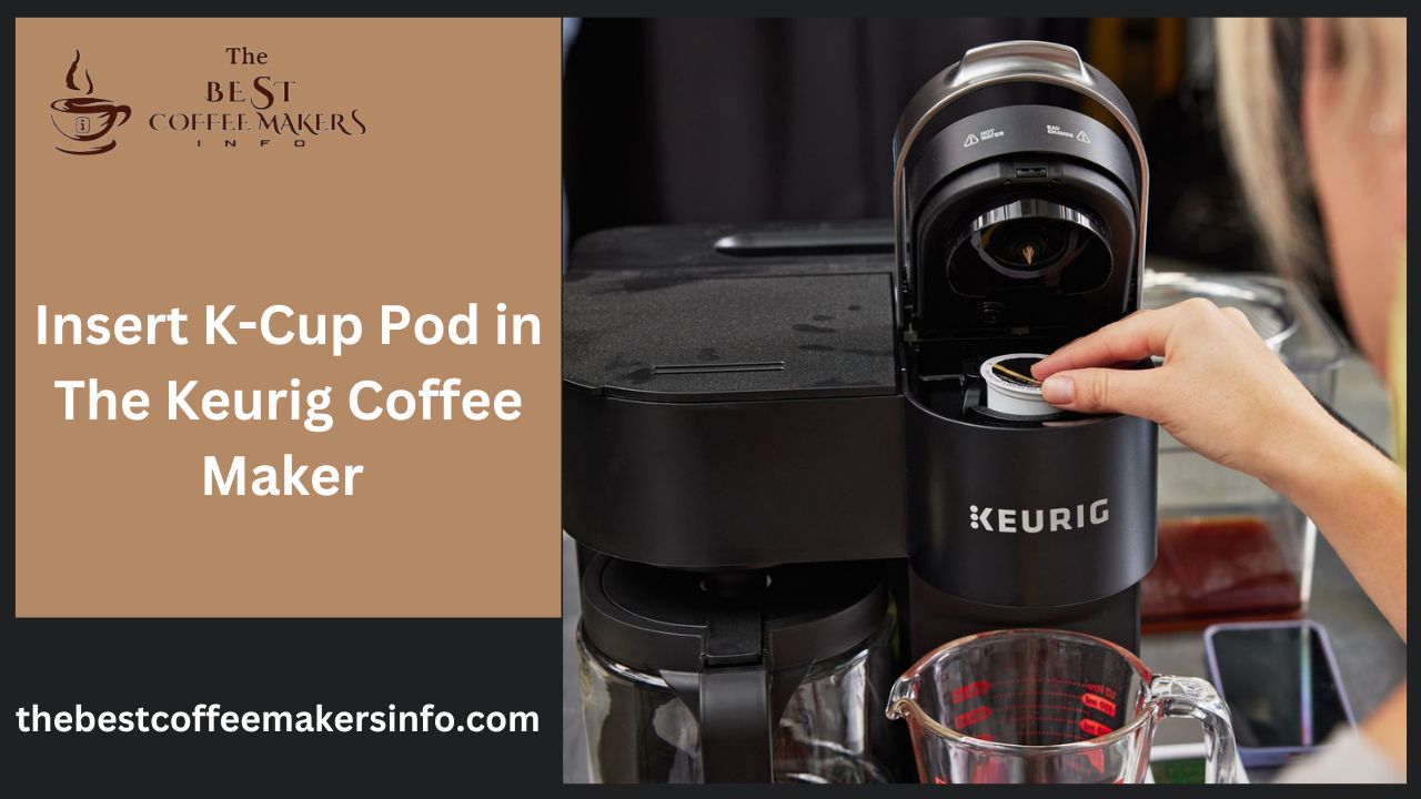 How To Operate A Keurig Coffee Maker? - Best Coffee Maker Info