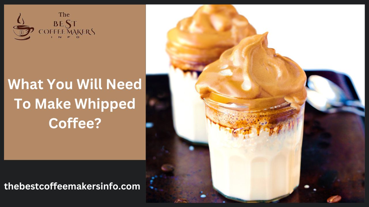 How To Make Whipped Coffee With K Cup? - The Best Coffee Makers ...