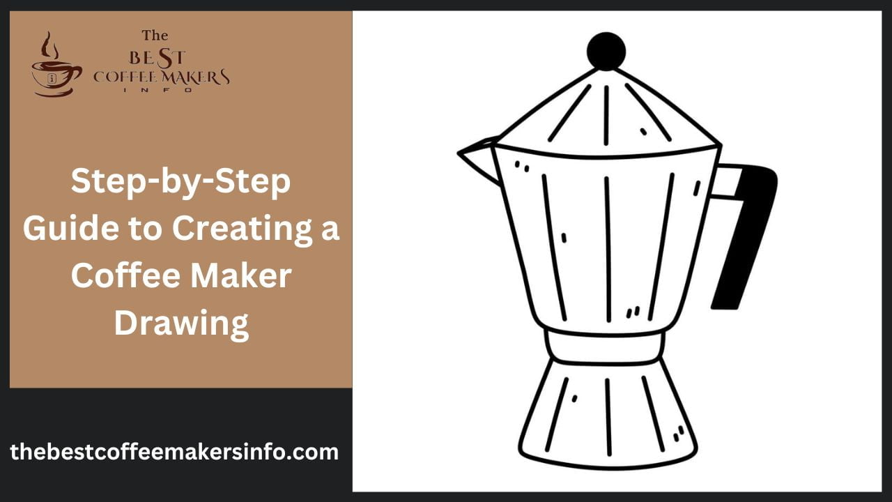 Exploring the Art of Coffee Maker Drawing - Best Coffee Maker Info