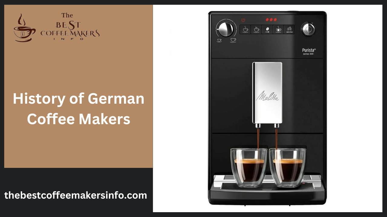 Exploring the Rich Tradition of German Coffee Makers - The Best Coffee ...