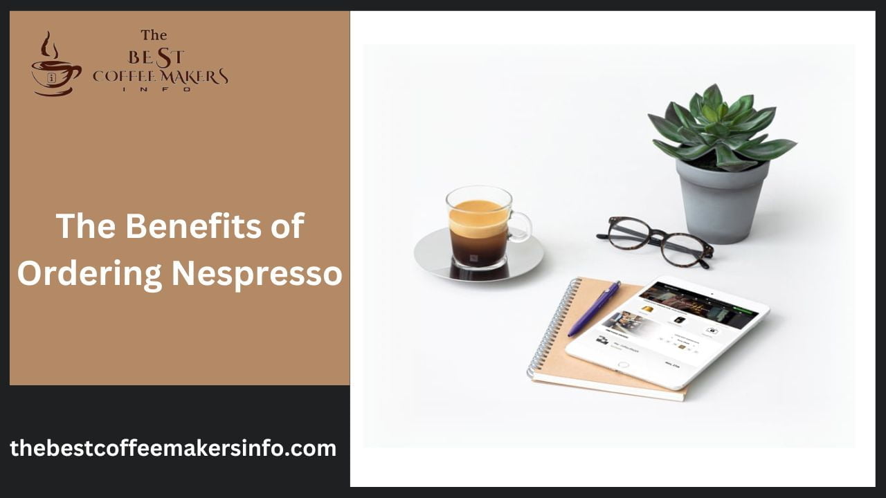 The Ultimate Guide to Placing Your Nespresso Order - The Best Coffee ...
