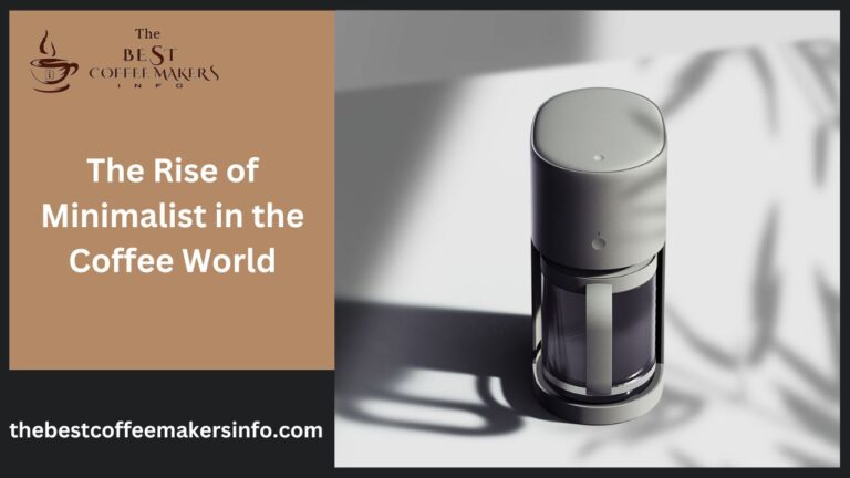 The Beauty of Simplicity: Exploring Minimalist Coffee Maker - Best ...