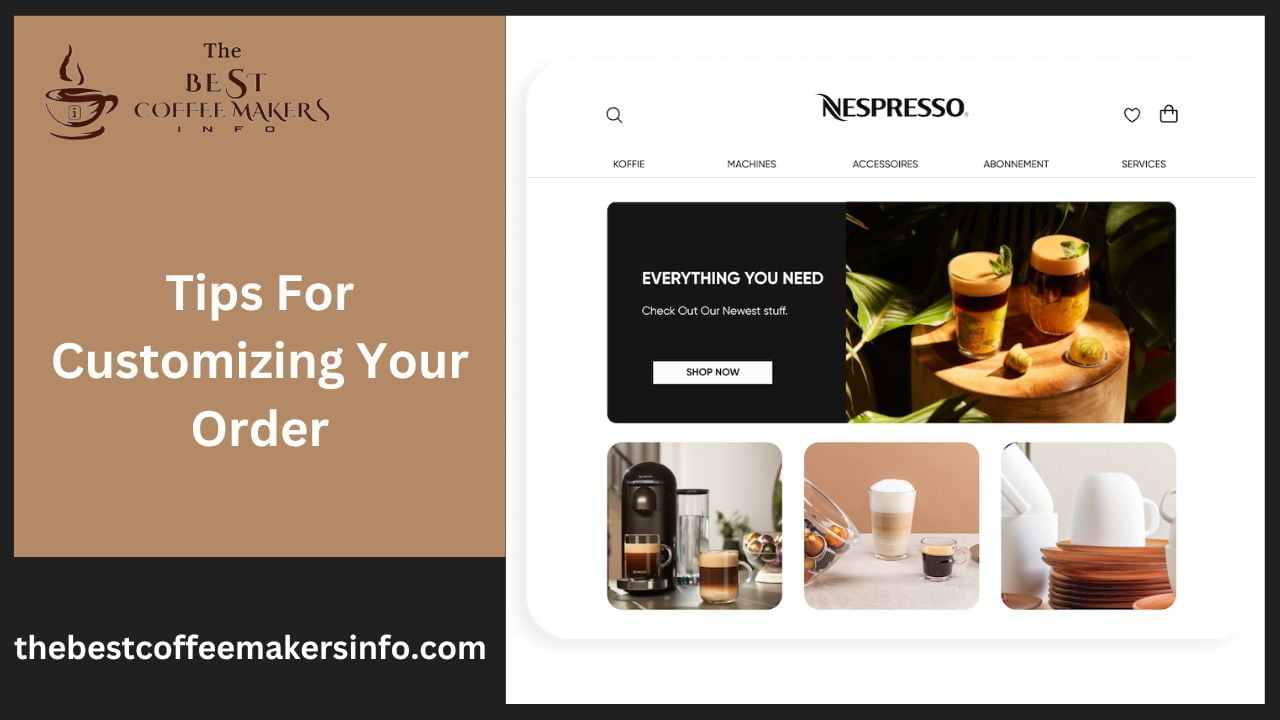The Ultimate Guide to Placing Your Nespresso Order - Best Coffee Maker Info