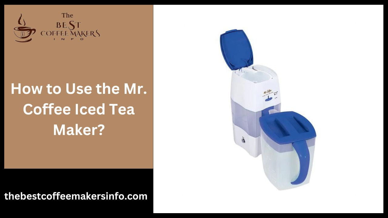 Experience the Mr coffee iced tea maker manual - Best Coffee Maker Info