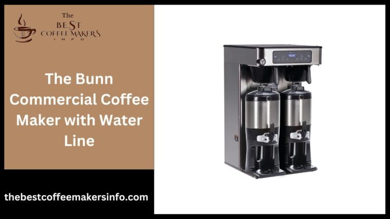 The Bunn Commercial Coffee Maker with Water Line - The Best Coffee ...