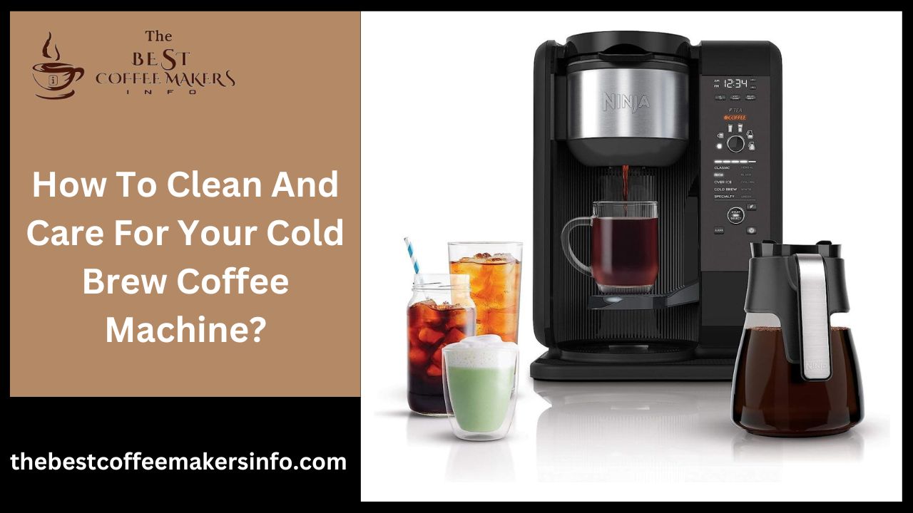 Cold Brew Coffee Machine That Deliver Best - Best Coffee Maker Info