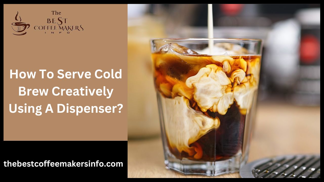 Cold Brew Dispenser for Large Gatherings - The Best Coffee Makers ...